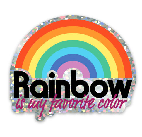 Rainbow Is My Favorite Color – Rainbow Glitter Vinyl Sticker by the Art ...